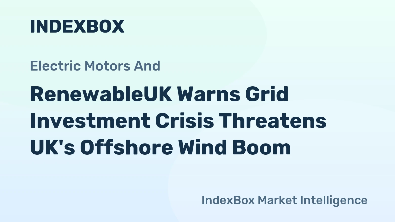 RenewableUK Warns Grid Investment Crisis Threatens UK's Offshore Wind Boom