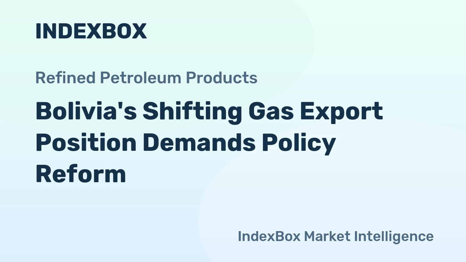 Bolivia's Shifting Gas Export Position Demands Policy Reform