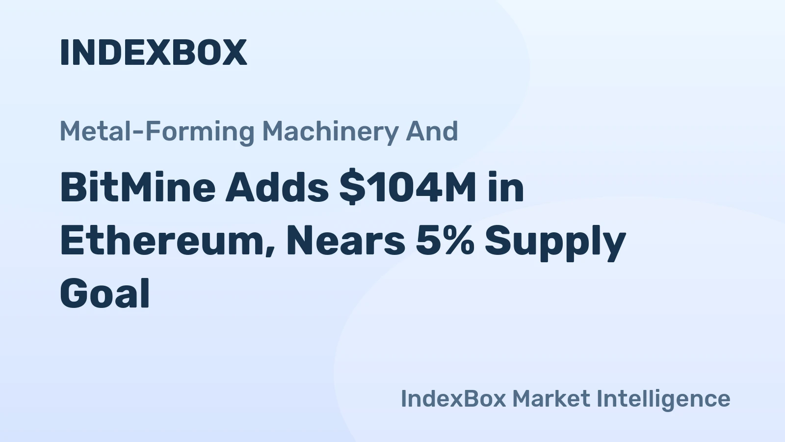 BitMine Adds $104M in Ethereum, Nears 5% Supply Goal