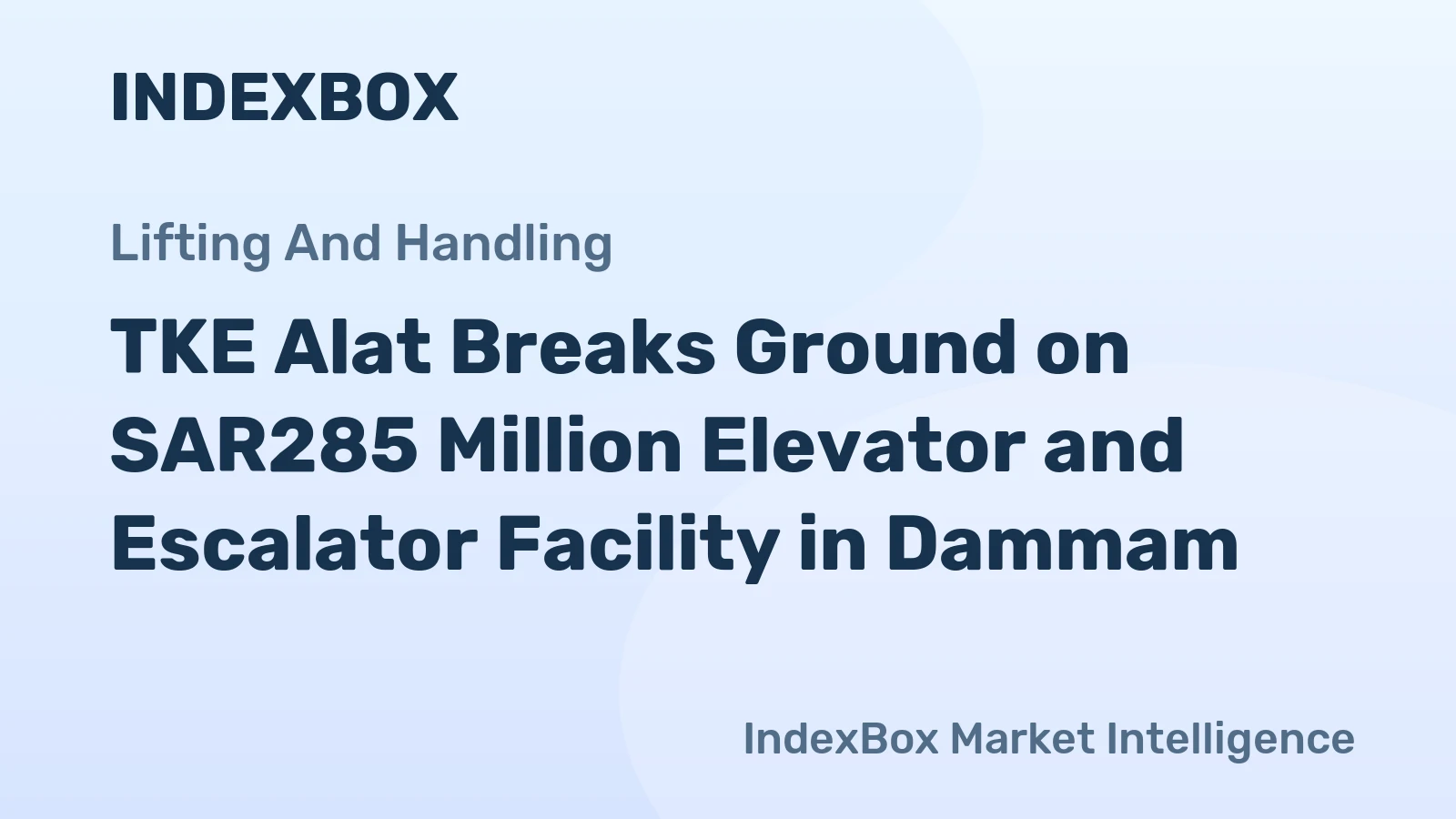 TKE Alat Breaks Ground on SAR285 Million Elevator and Escalator Facility in Dammam