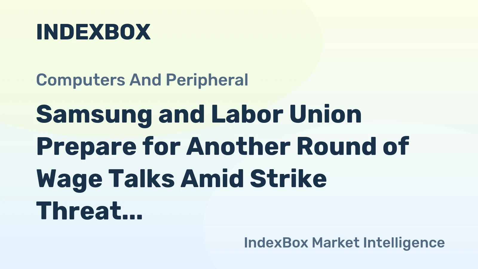 Samsung and Labor Union Prepare for Another Round of Wage Talks Amid Strike Threat