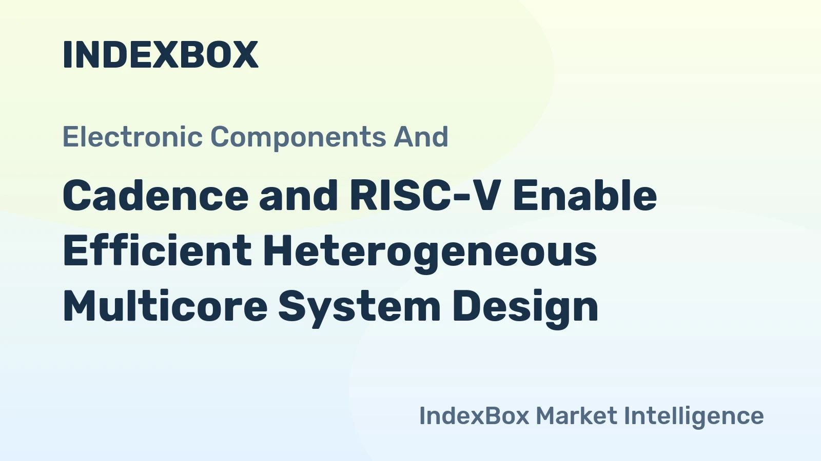 Cadence and RISC-V Enable Efficient Heterogeneous Multicore System Design