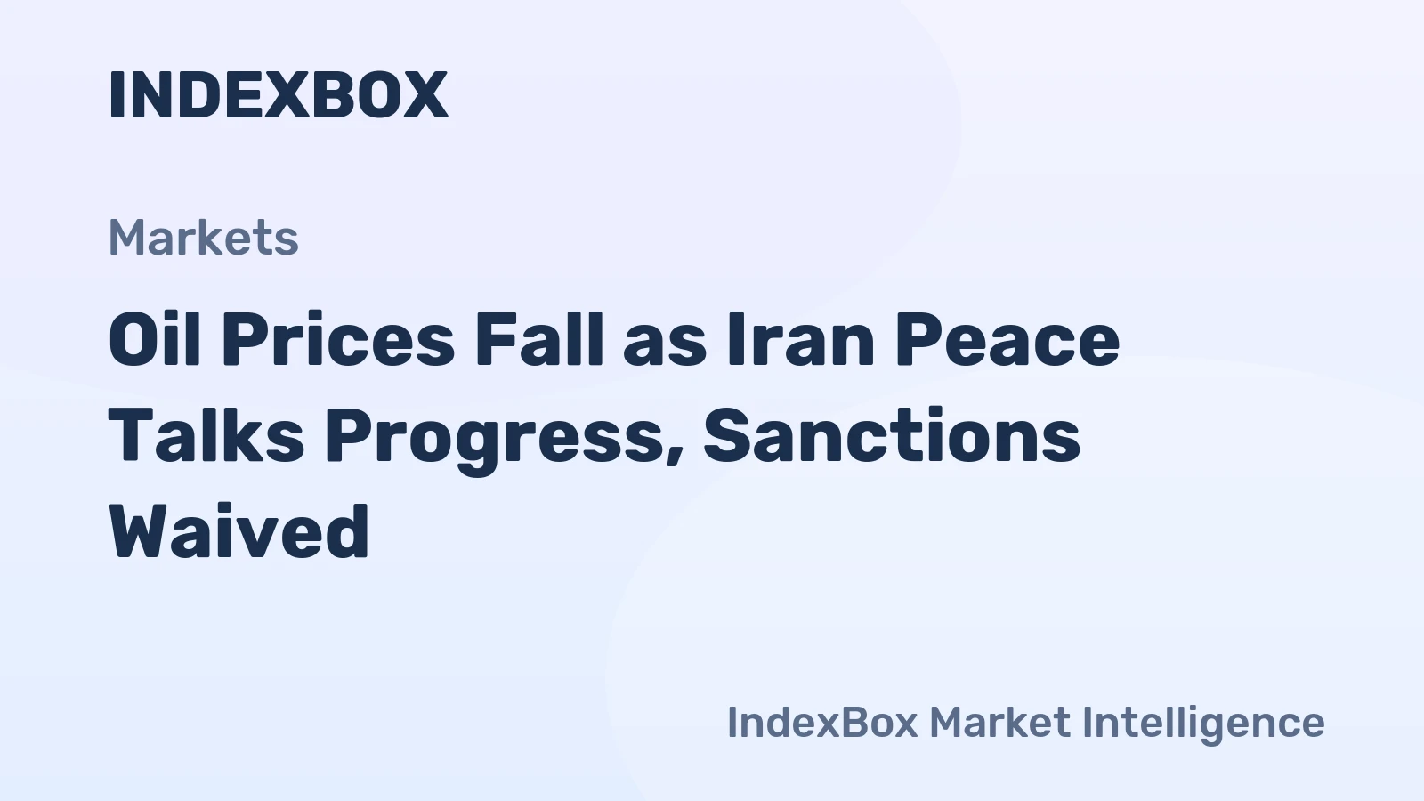 Oil Prices Fall as Iran Peace Talks Progress, Sanctions Waived