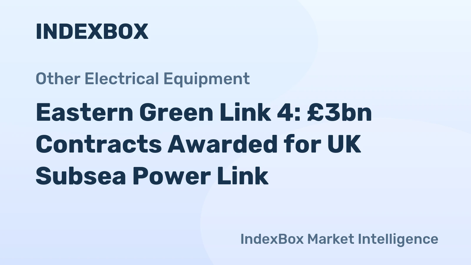 Eastern Green Link 4: £3bn Contracts Awarded for UK Subsea Power Link