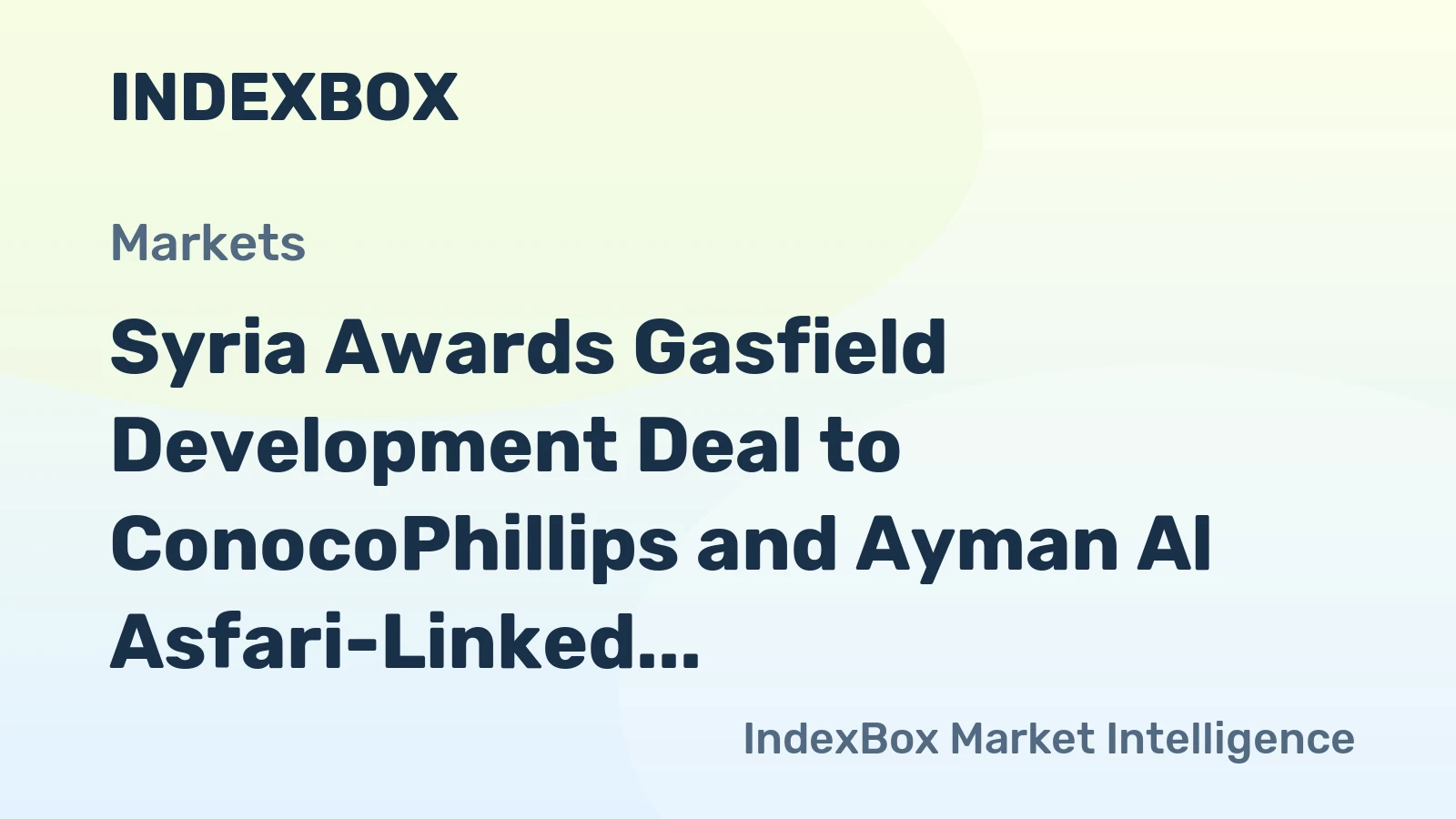 Syria Awards Gasfield Development Deal to ConocoPhillips and Ayman Al Asfari-Linked Company