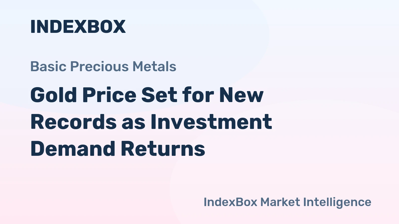 Gold Price Set for New Records as Investment Demand Returns