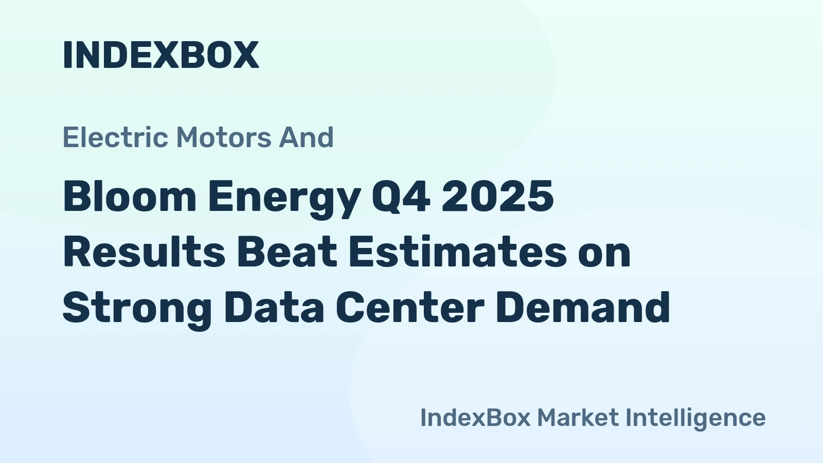 Bloom Energy Q4 2025 Results Beat Estimates on Strong Data Center Demand