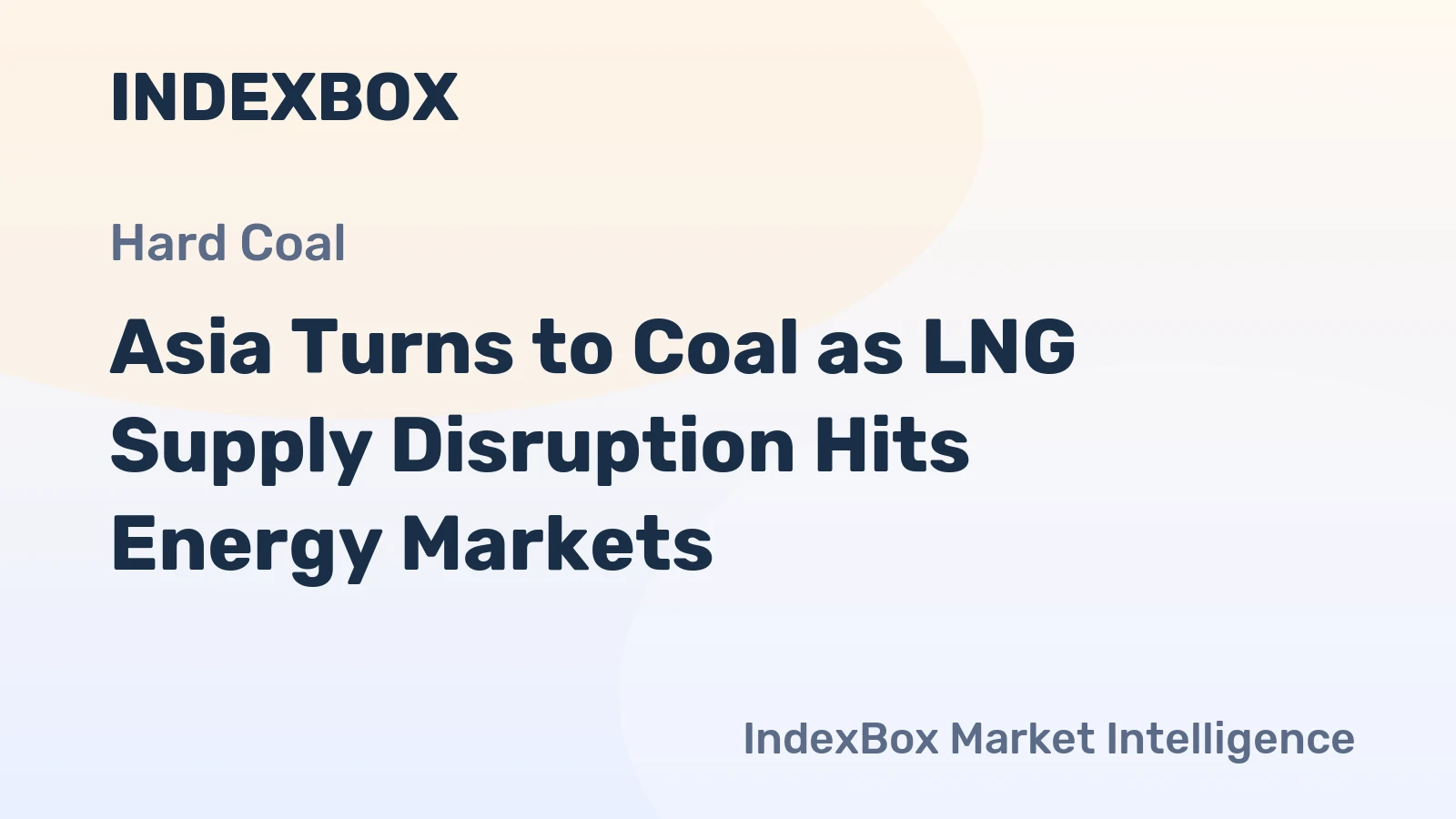 Asia Turns to Coal as LNG Supply Disruption Hits Energy Markets