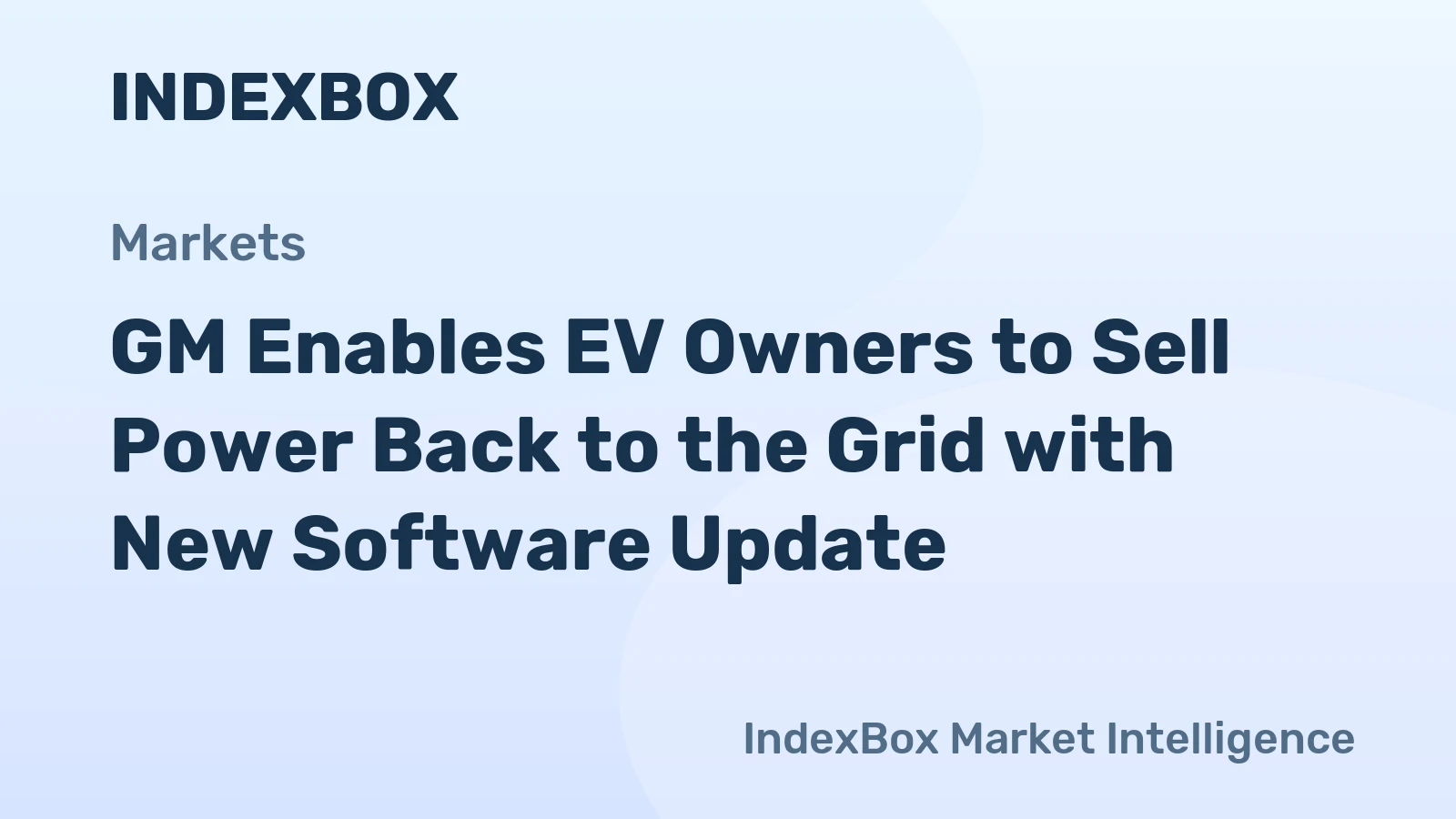 GM Enables EV Owners to Sell Power Back to the Grid with New Software Update