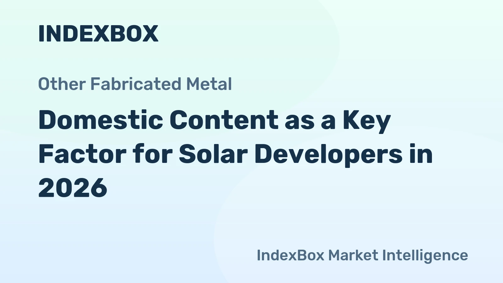 Domestic Content as a Key Factor for Solar Developers in 2026