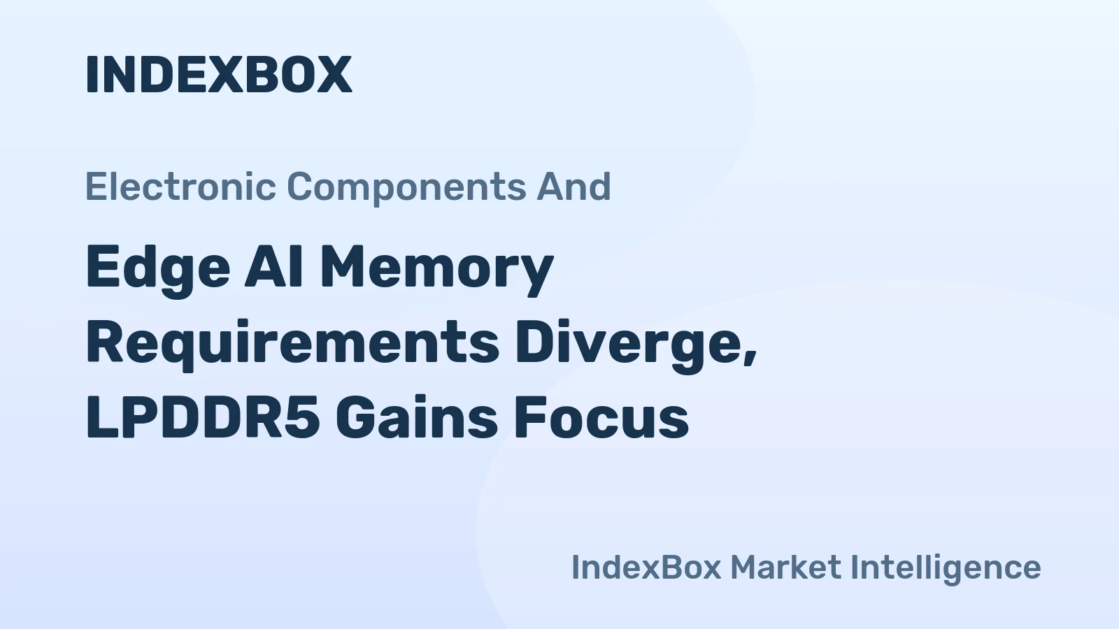 Edge AI Memory Requirements Diverge, LPDDR5 Gains Focus