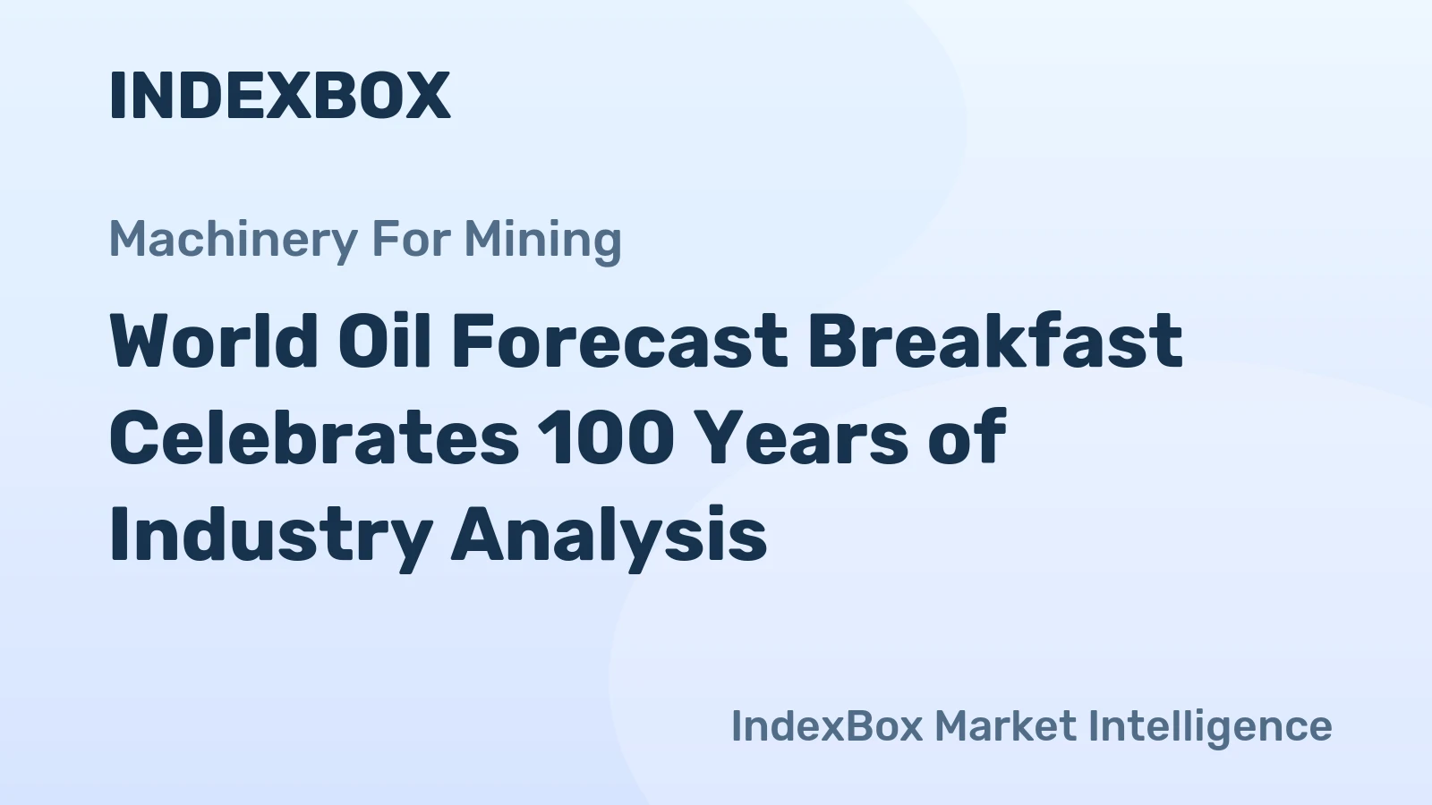 World Oil Forecast Breakfast Celebrates 100 Years of Industry Analysis