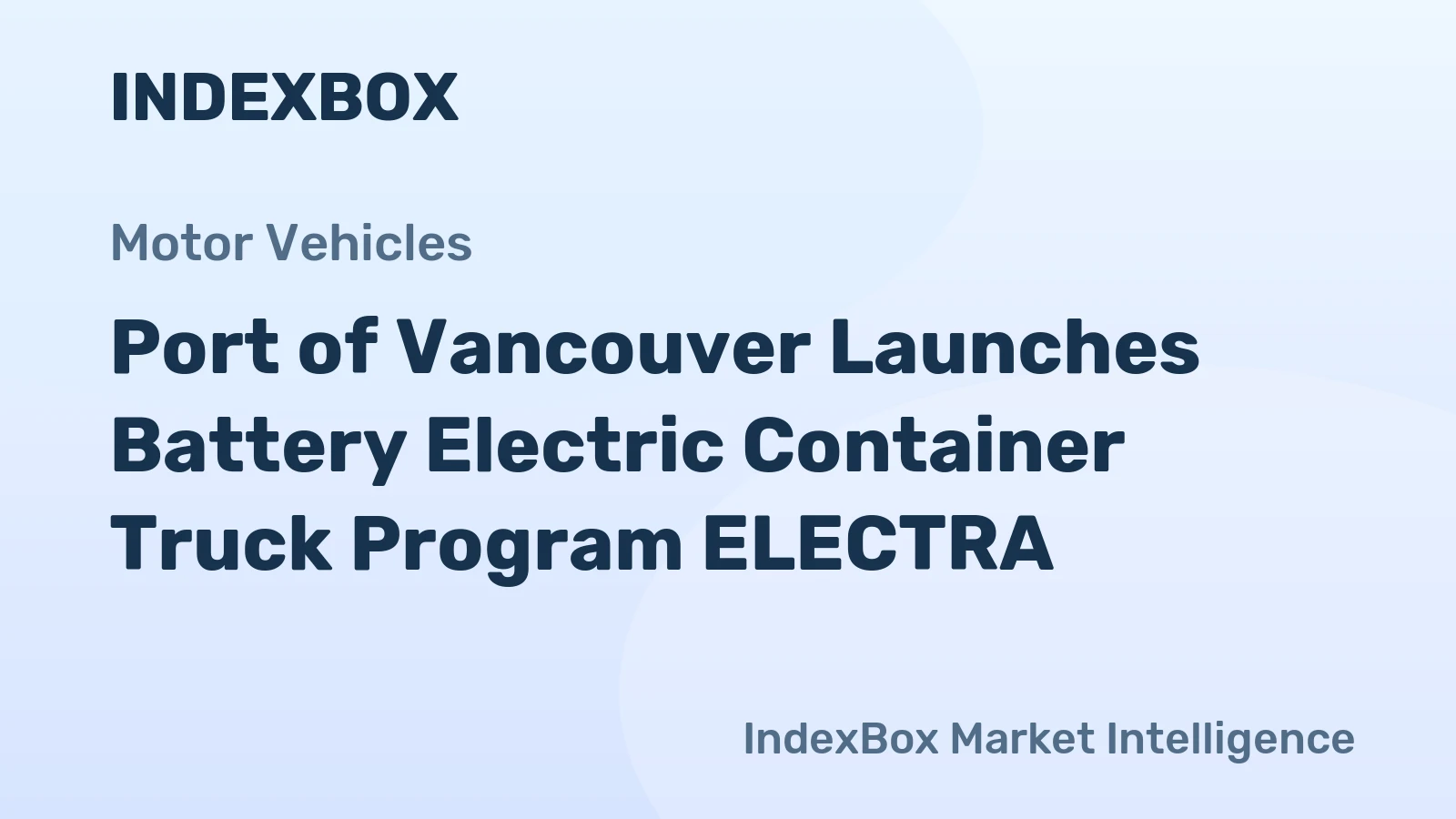 Port of Vancouver Launches Battery Electric Container Truck Program ELECTRA