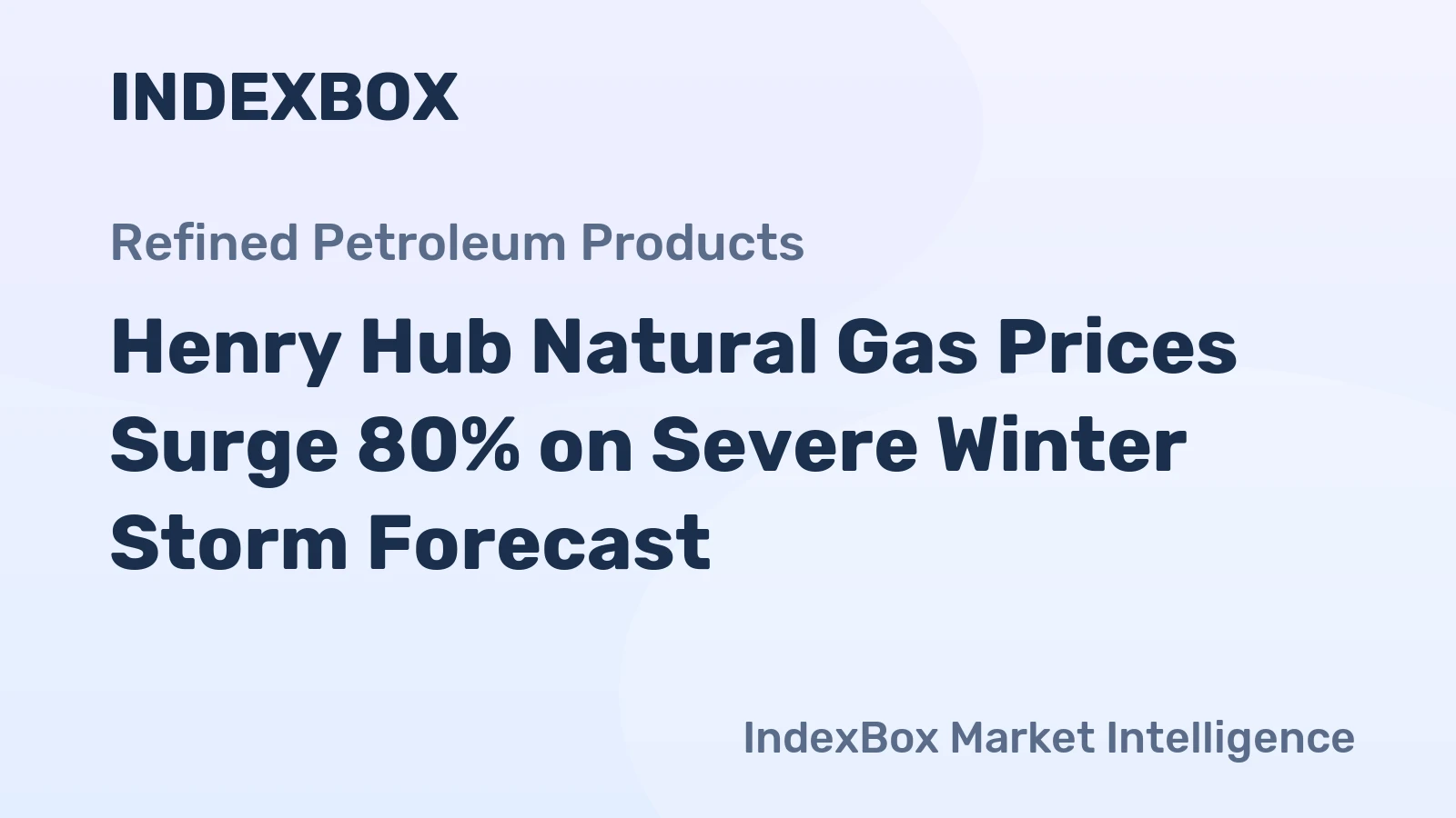 Henry Hub Natural Gas Prices Surge 80% on Severe Winter Storm Forecast