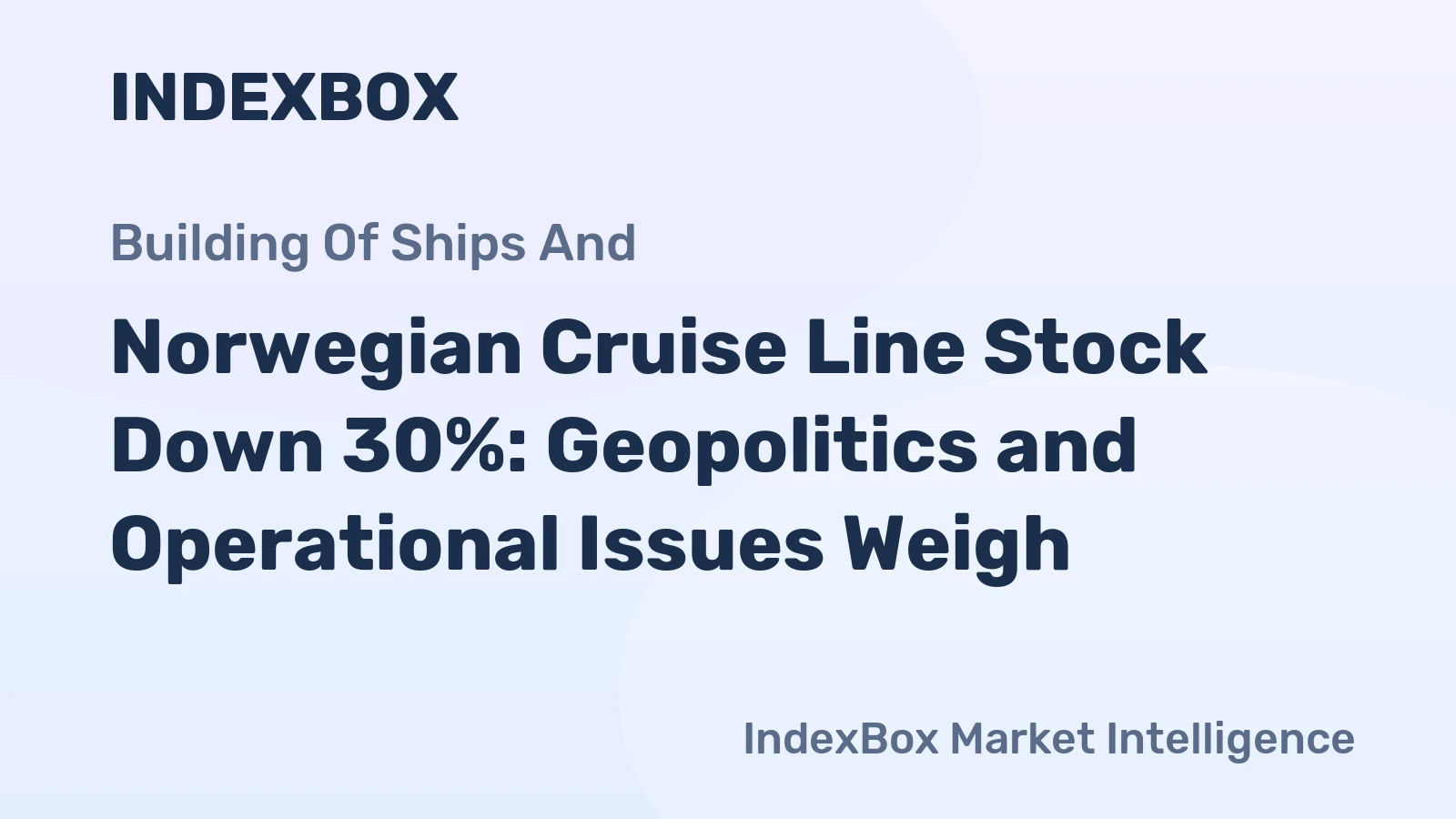 Norwegian Cruise Line Stock Down 30%: Geopolitics and Operational Issues Weigh