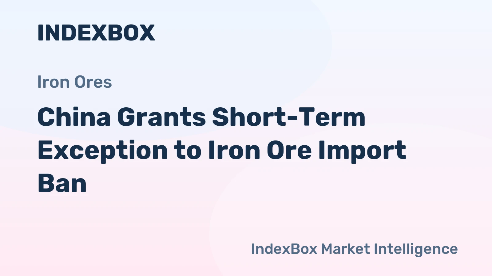 China Grants Short-Term Exception to Iron Ore Import Ban