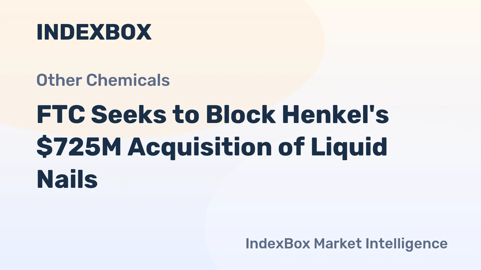 FTC Seeks to Block Henkel's $725M Acquisition of Liquid Nails