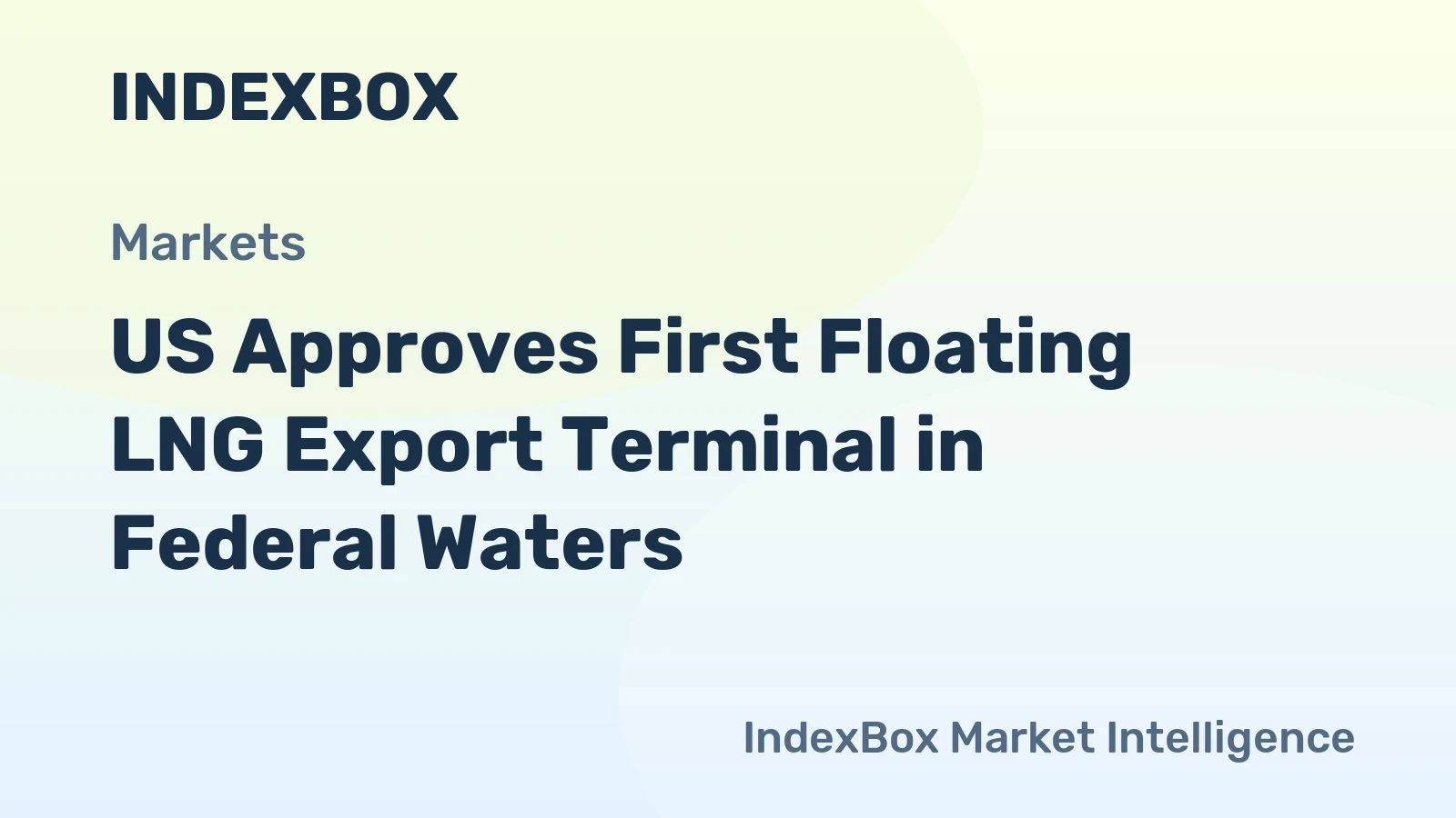 US Approves First Floating LNG Export Terminal in Federal Waters