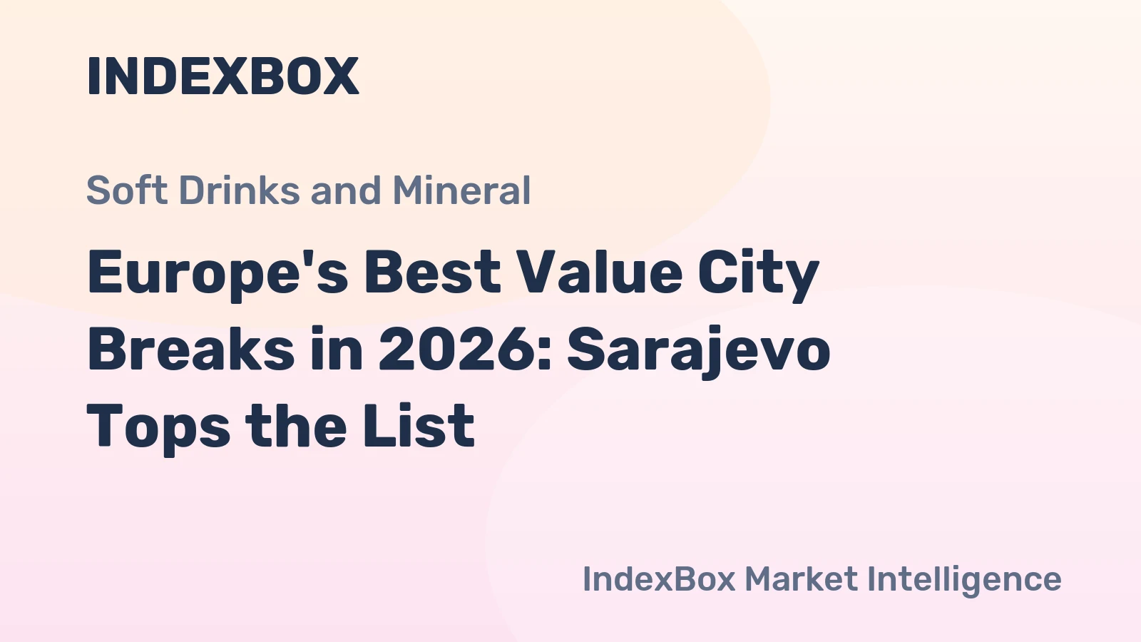 Europe's Best Value City Breaks in 2026: Sarajevo Tops the List