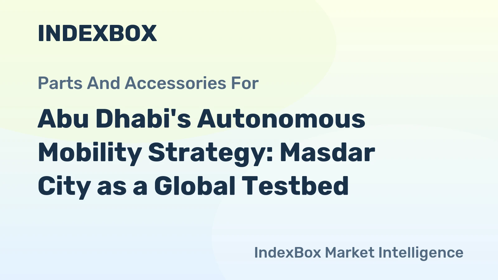 Abu Dhabi's Autonomous Mobility Strategy: Masdar City as a Global Testbed