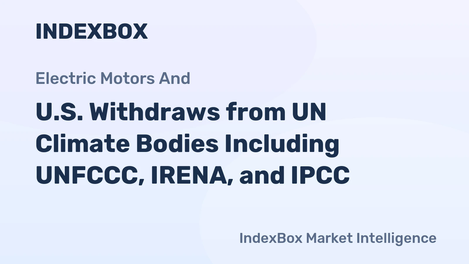 U.S. Withdraws from UN Climate Bodies Including UNFCCC, IRENA, and IPCC
