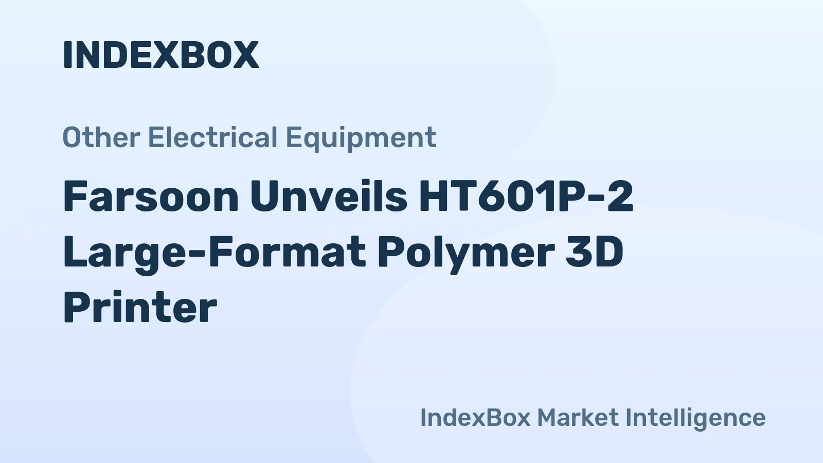 Farsoon Unveils HT601P-2 Large-Format Polymer 3D Printer