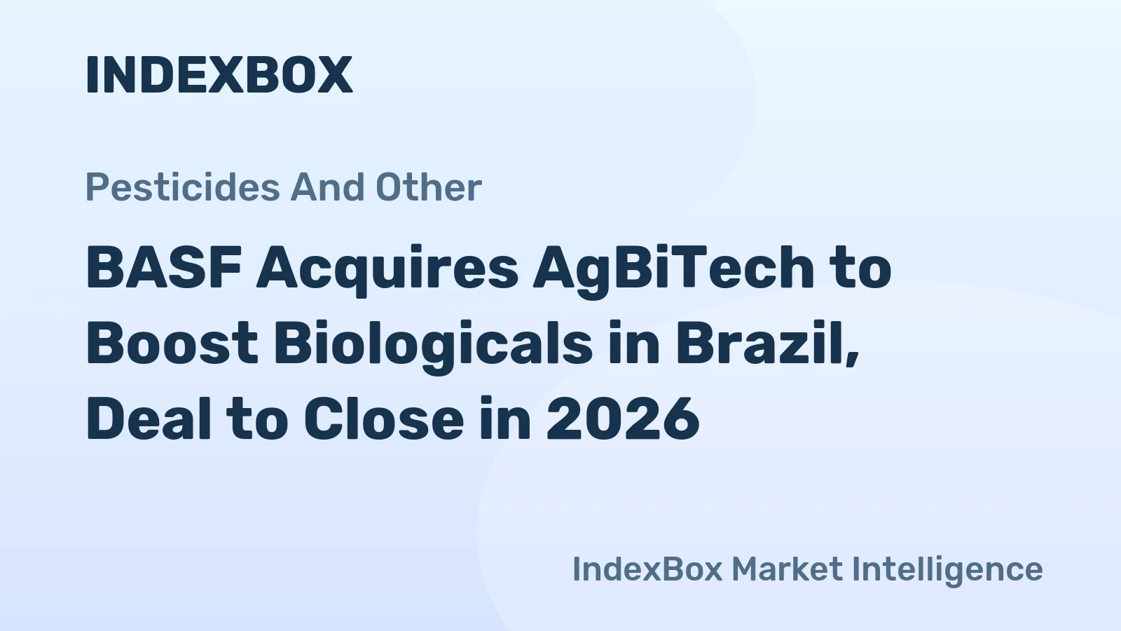 BASF Acquires AgBiTech to Boost Biologicals in Brazil, Deal to Close in 2026