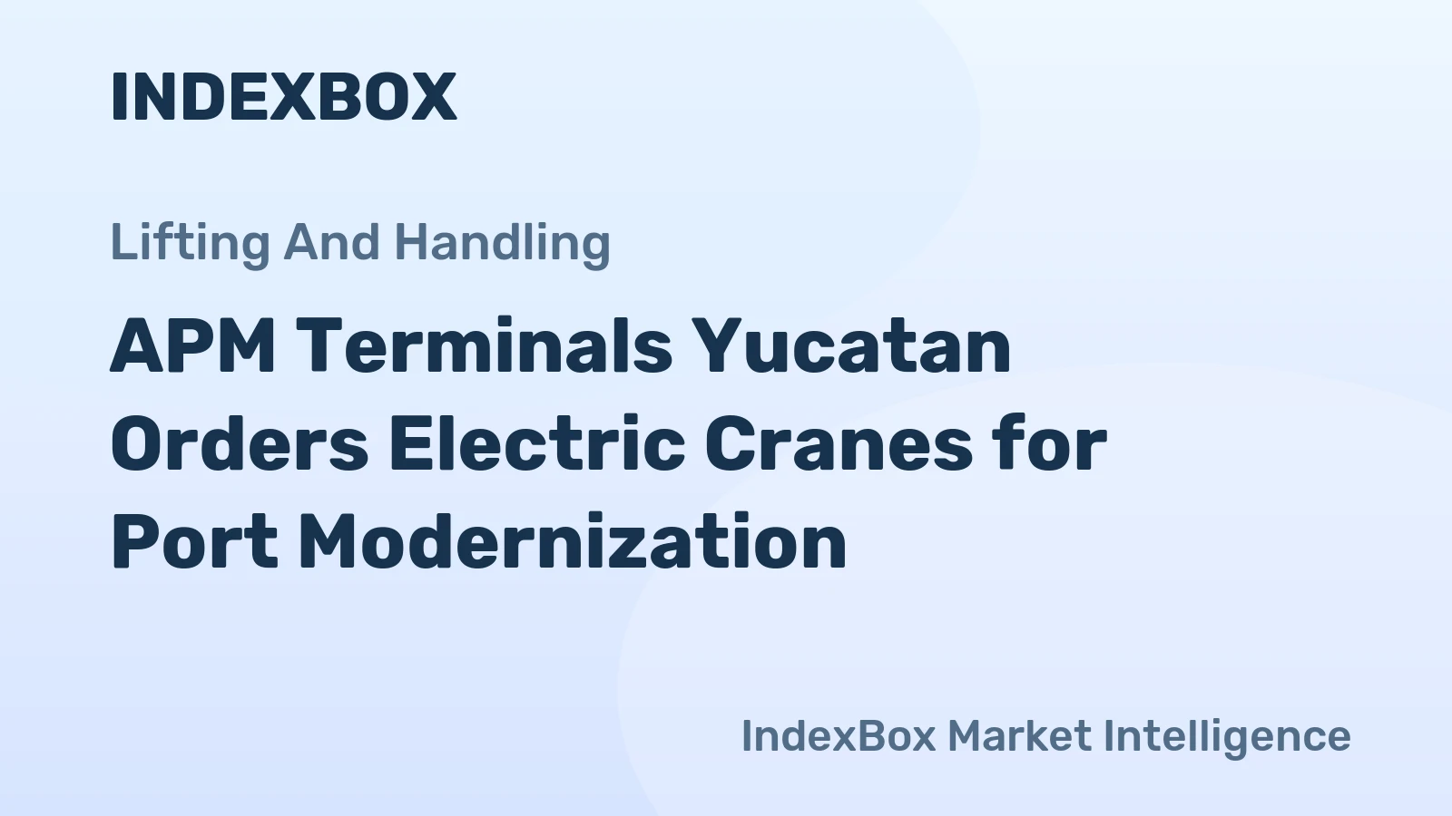 APM Terminals Yucatan Orders Electric Cranes for Port Modernization