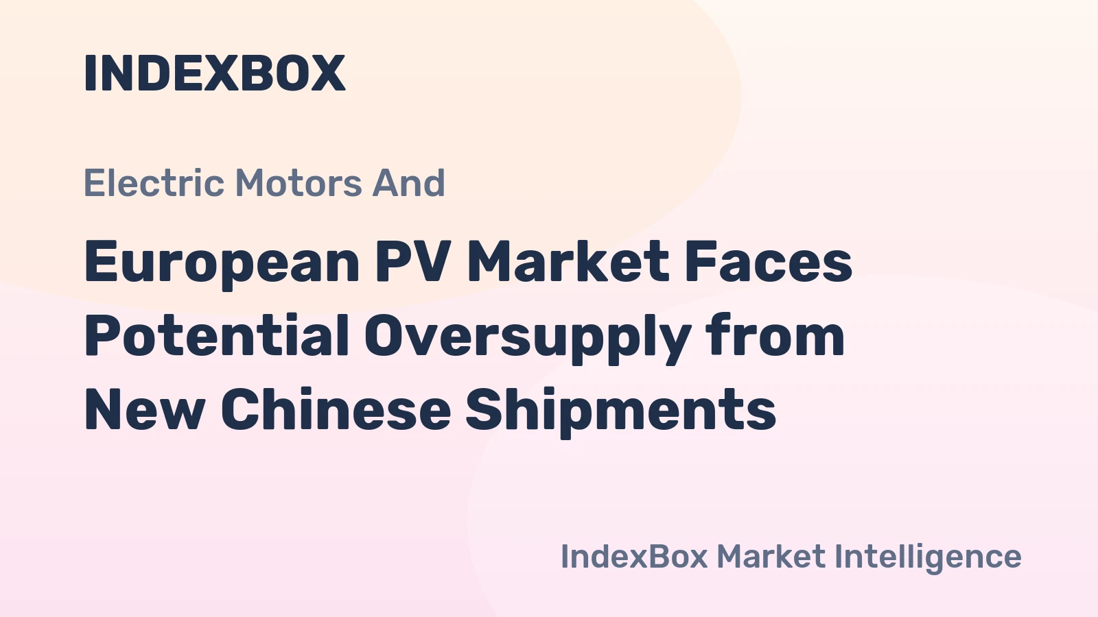 European PV Market Faces Potential Oversupply from New Chinese Shipments