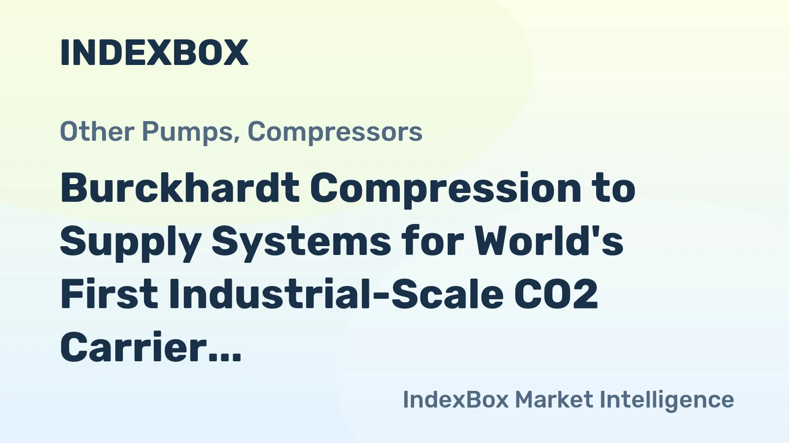 Burckhardt Compression to Supply Systems for World's First Industrial-Scale CO2 Carrier