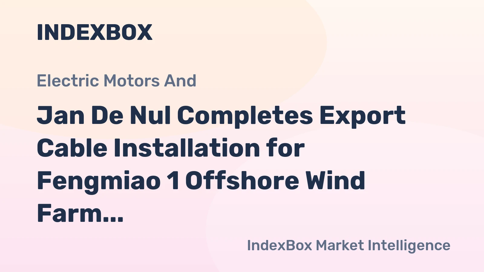 Jan De Nul Completes Export Cable Installation for Fengmiao 1 Offshore Wind Farm