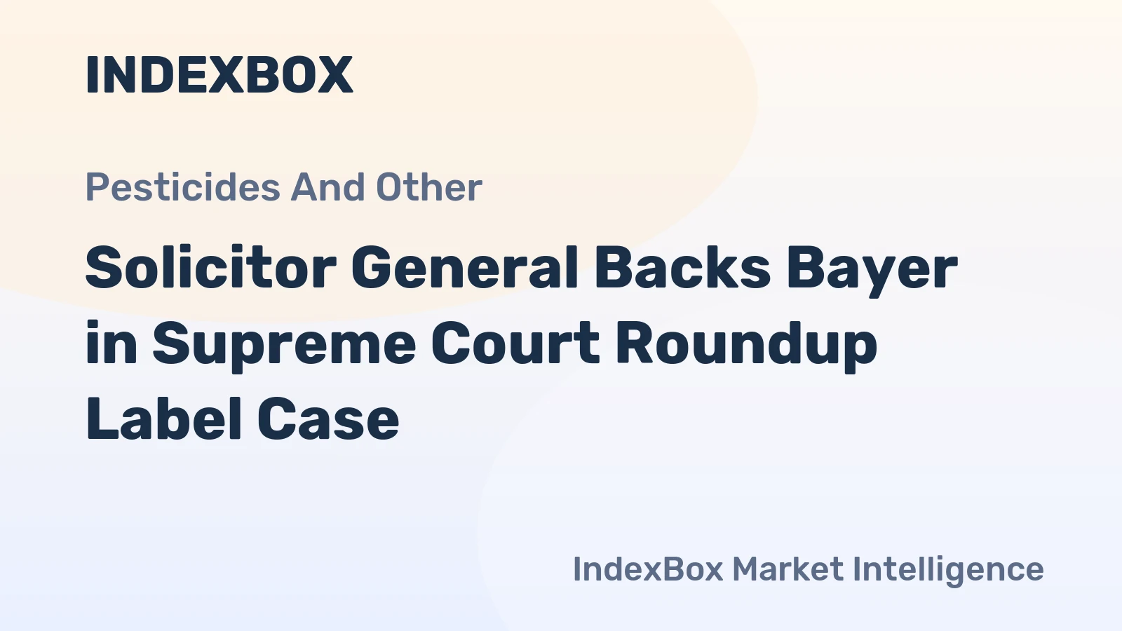 Solicitor General Backs Bayer in Supreme Court Roundup Label Case