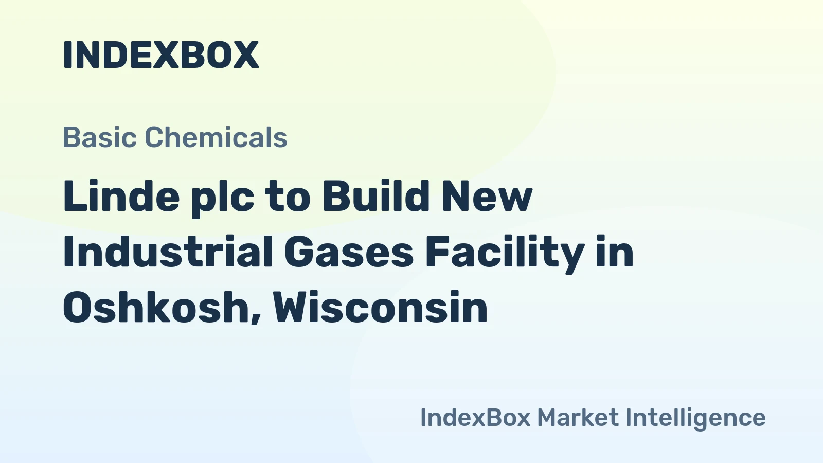Linde plc to Build New Industrial Gases Facility in Oshkosh, Wisconsin