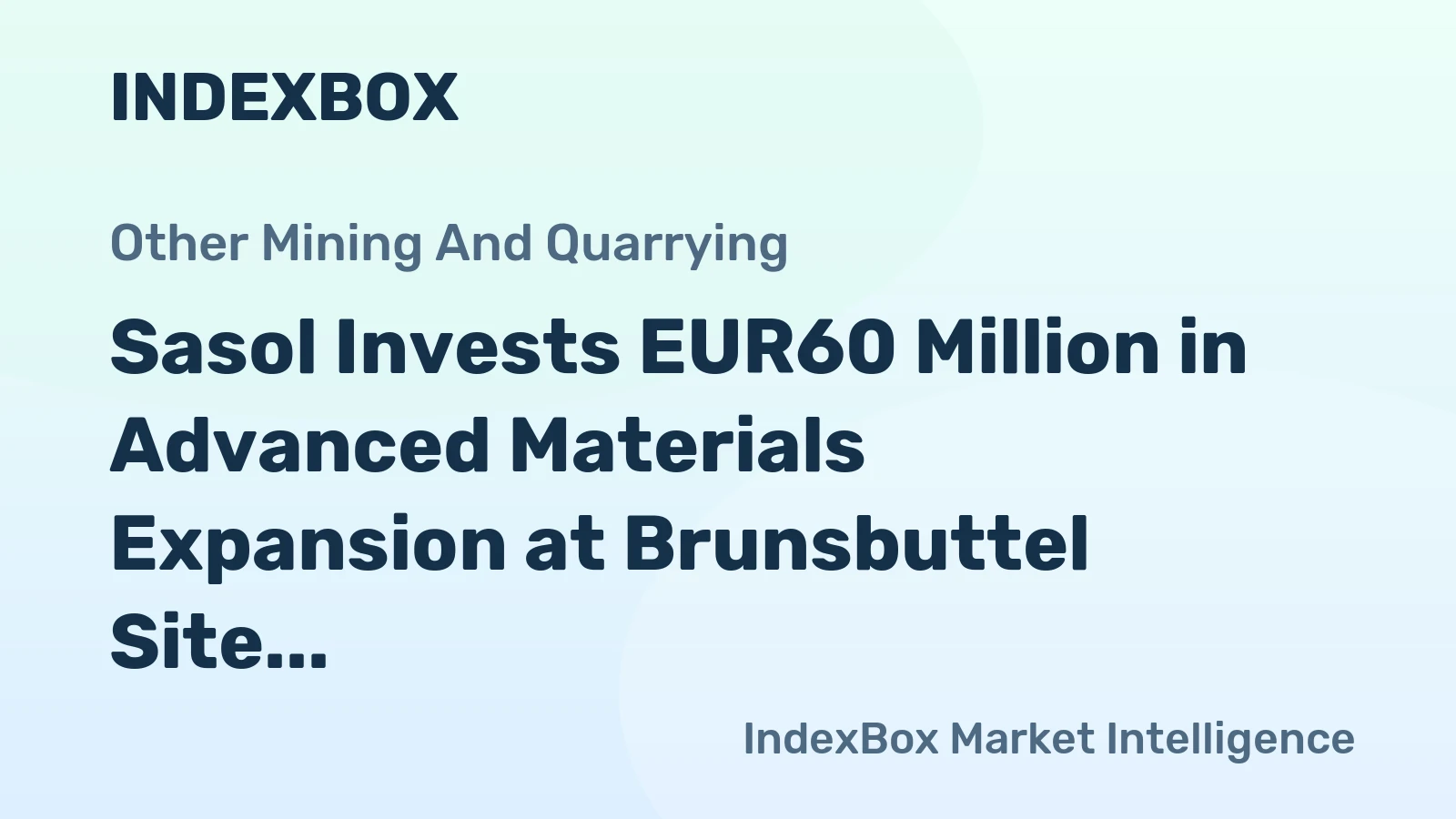 Sasol Invests EUR60 Million in Advanced Materials Expansion at Brunsbuttel Site