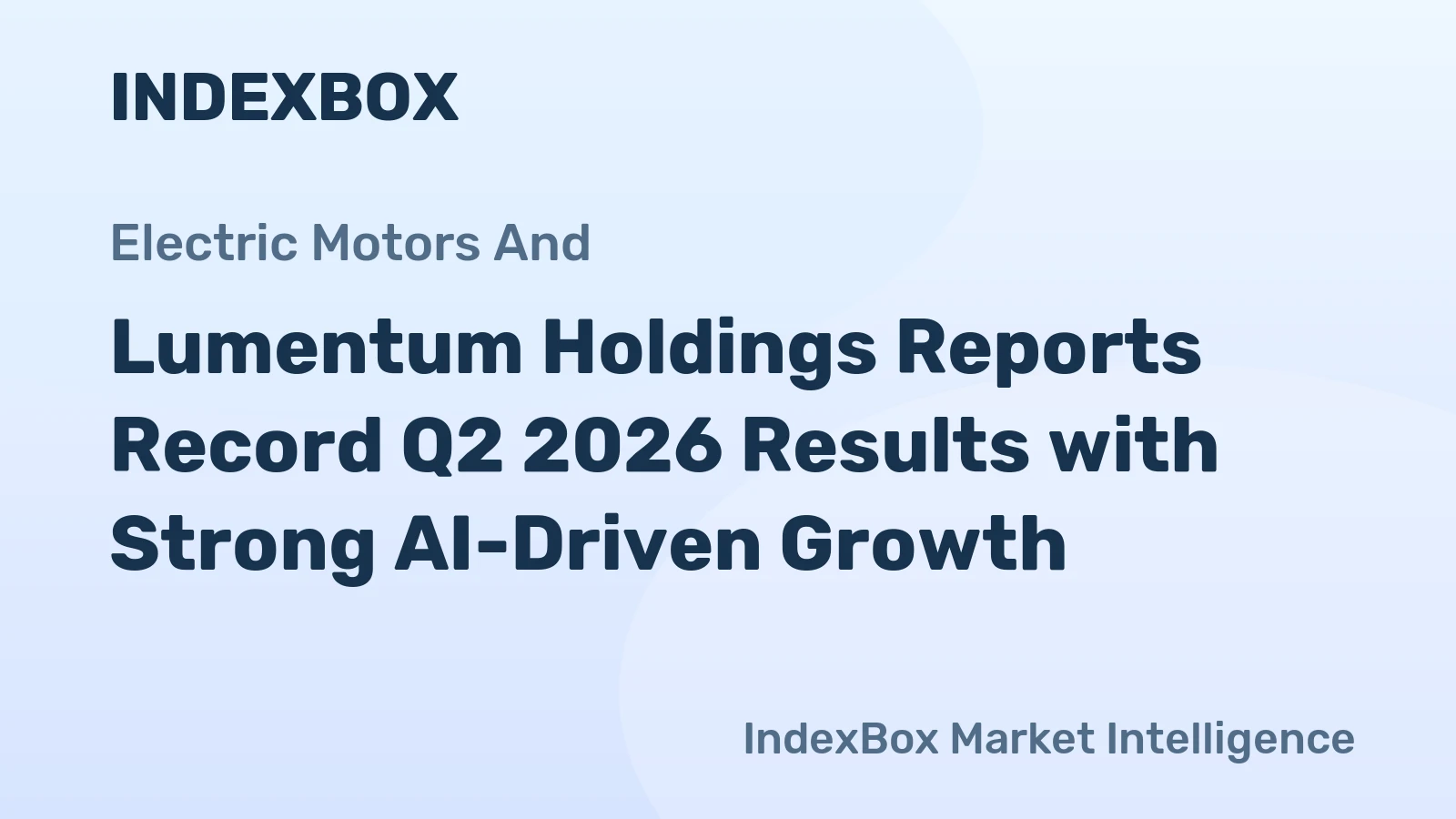 Lumentum Holdings Reports Record Q2 2026 Results with Strong AI-Driven Growth