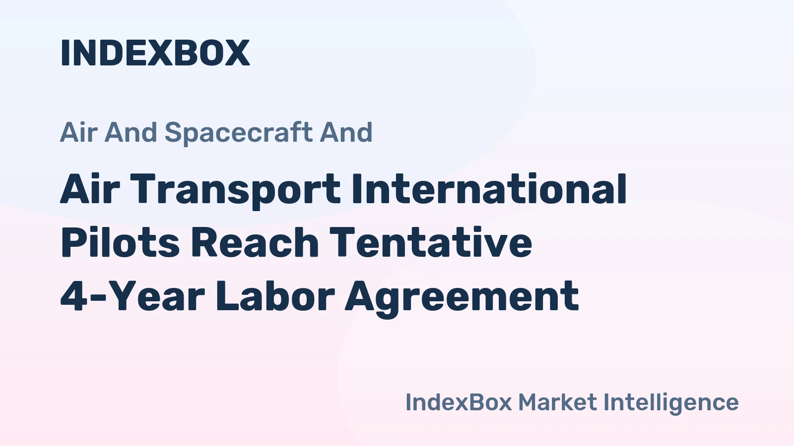 Air Transport International Pilots Reach Tentative 4-Year Labor Agreement
