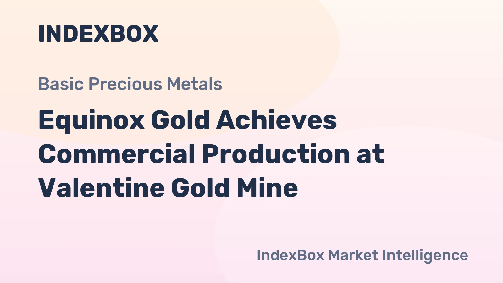 Equinox Gold Achieves Commercial Production at Valentine Gold Mine