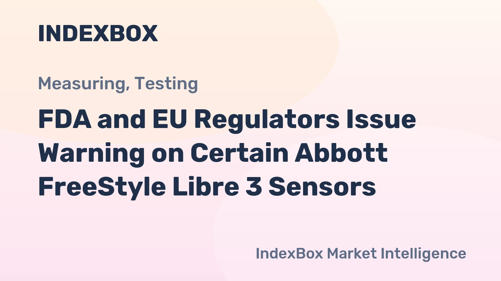 FDA and EU Regulators Issue Warning on Certain Abbott FreeStyle Libre 3 Sensors