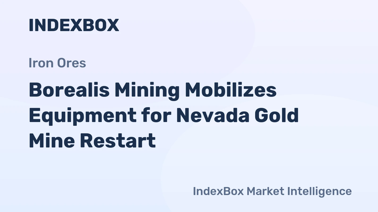 Borealis Mining Mobilizes Equipment for Nevada Gold Mine Restart