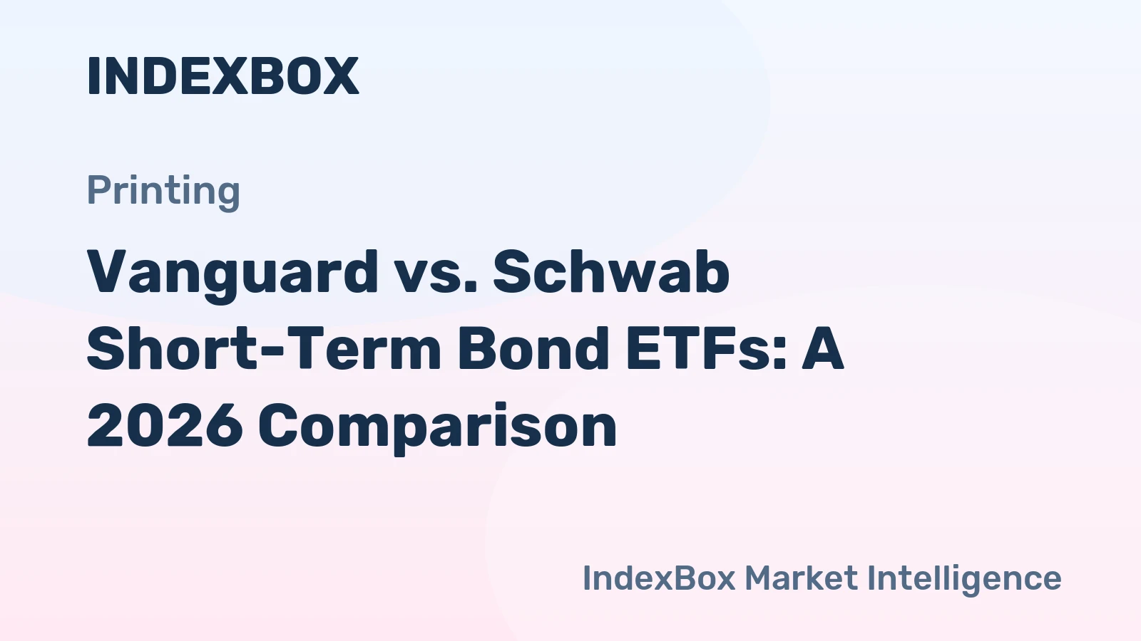 Vanguard vs. Schwab Short-Term Bond ETFs: A 2026 Comparison