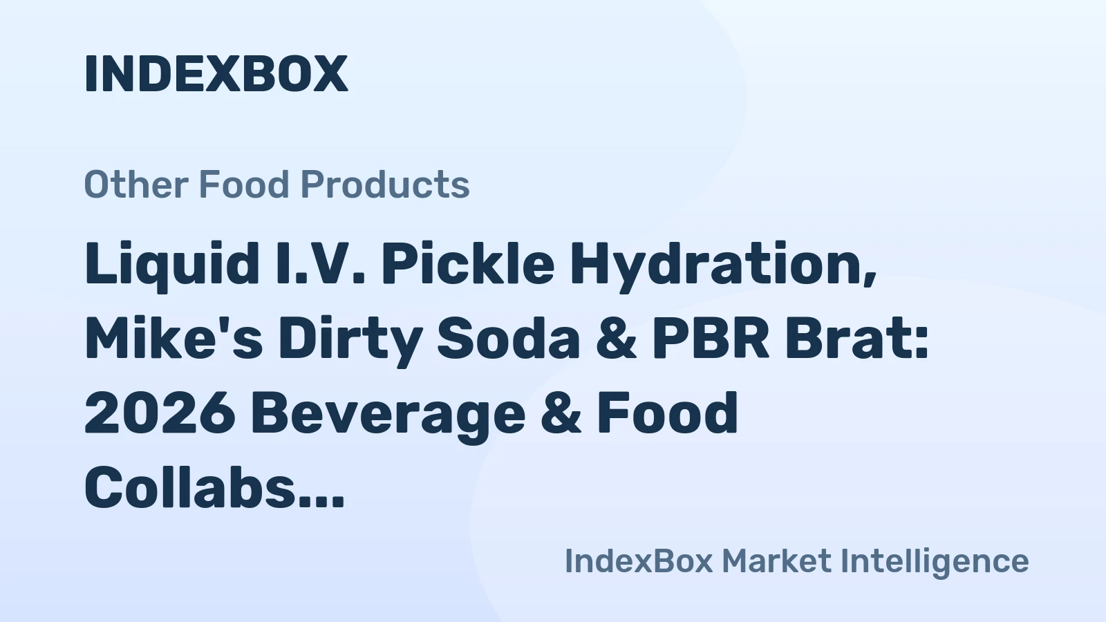 Liquid I.V. Pickle Hydration, Mike's Dirty Soda & PBR Brat: 2026 Beverage & Food Collabs