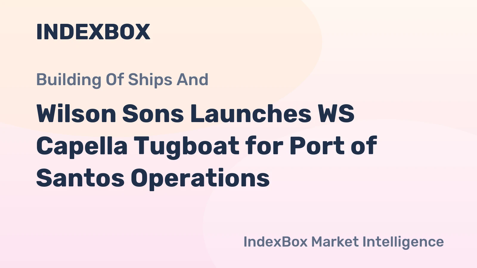 Wilson Sons Launches WS Capella Tugboat for Port of Santos Operations