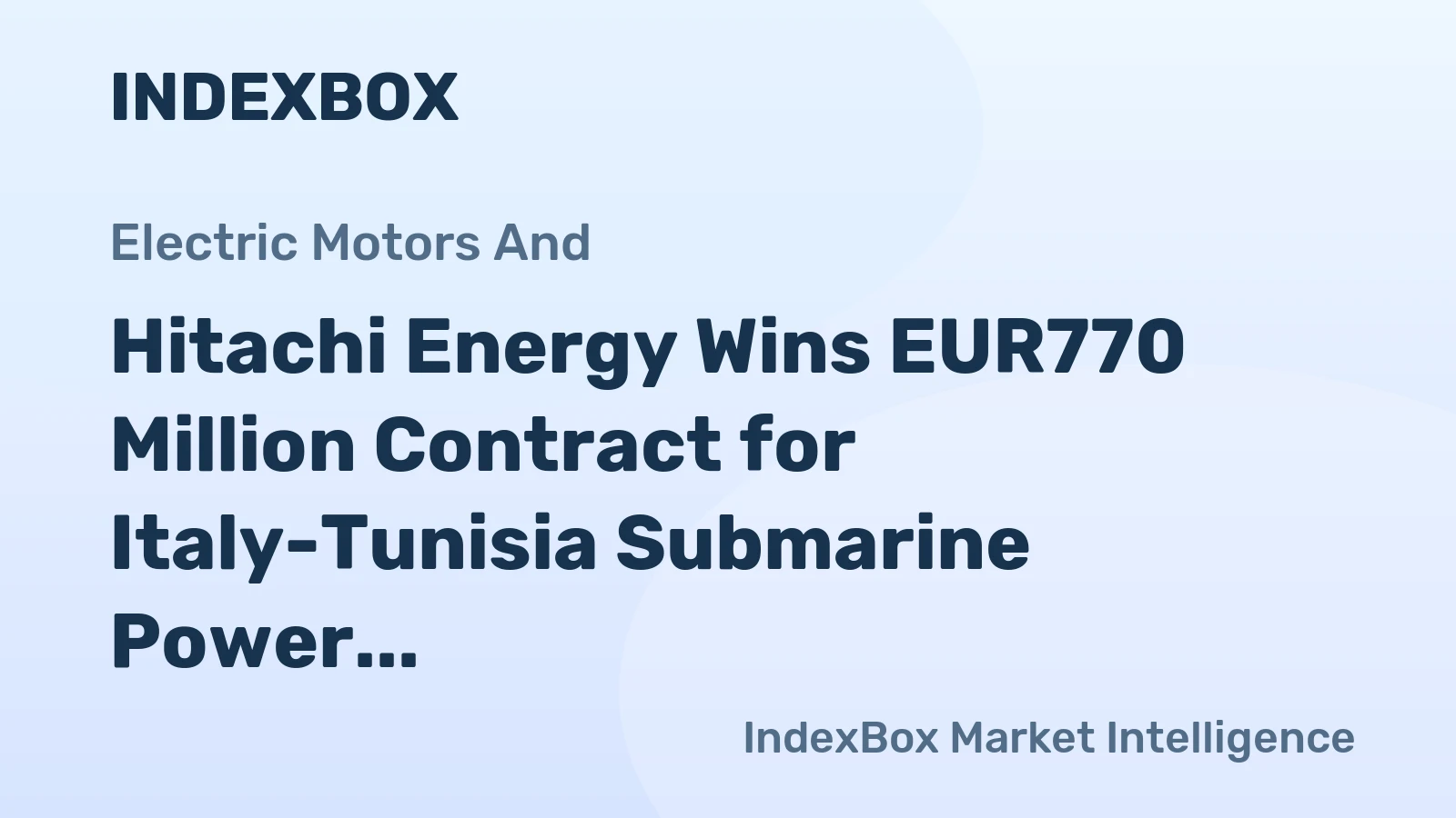 Hitachi Energy Wins EUR770 Million Contract for Italy-Tunisia Submarine Power Link
