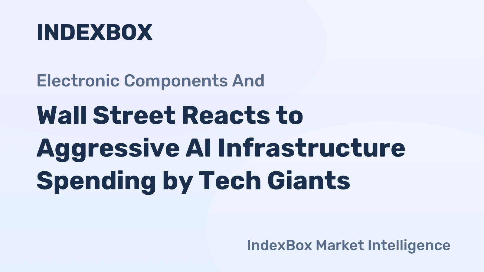 Wall Street Reacts to Aggressive AI Infrastructure Spending by Tech Giants