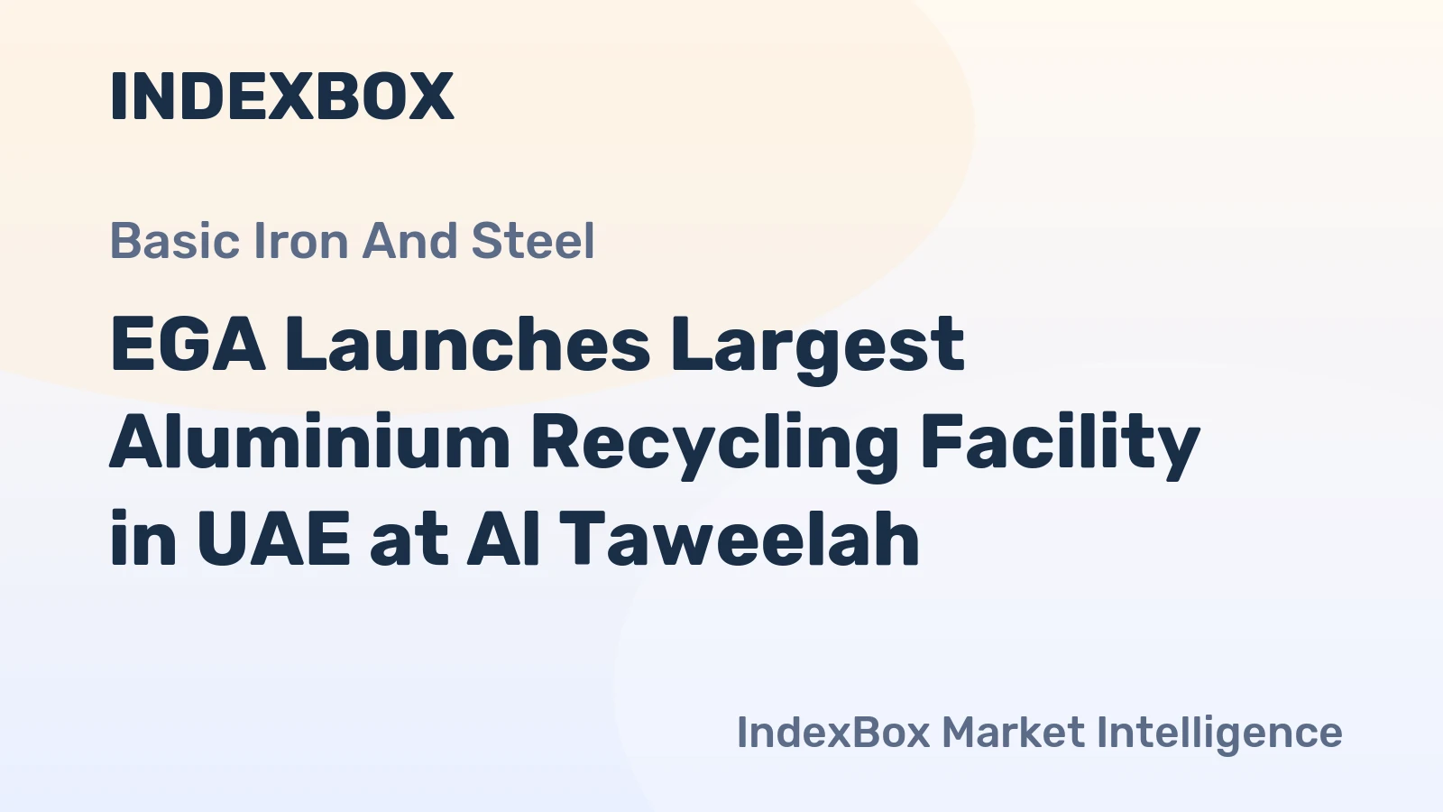 EGA Launches Largest Aluminium Recycling Facility in UAE at Al Taweelah