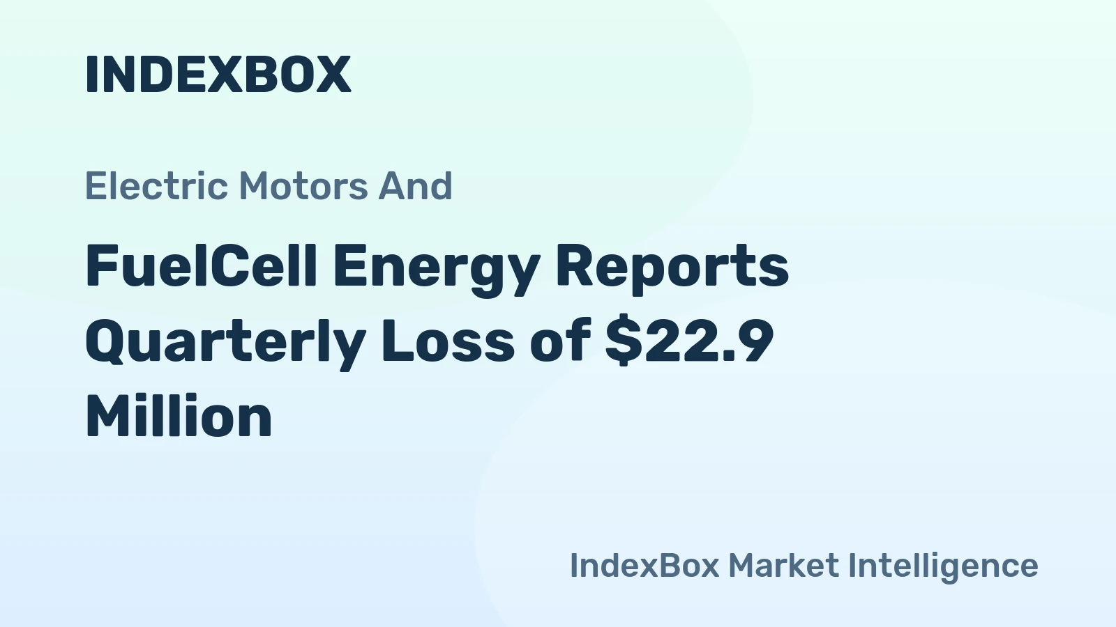 FuelCell Energy Reports Quarterly Loss of $22.9 Million