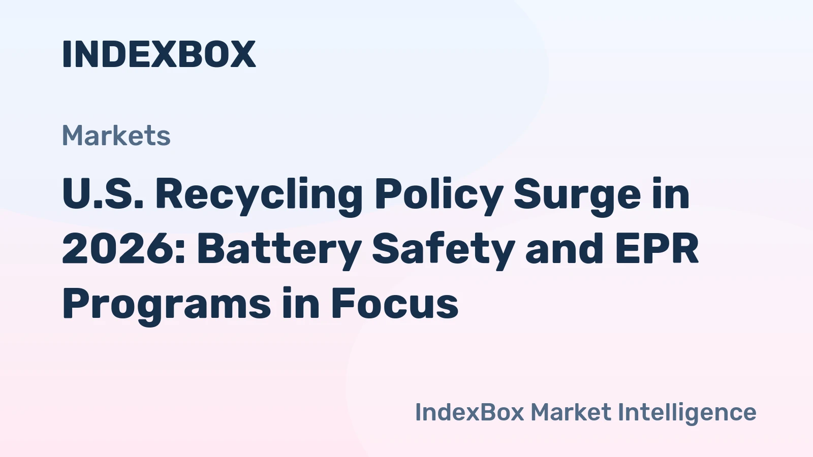 U.S. Recycling Policy Surge in 2026: Battery Safety and EPR Programs in Focus