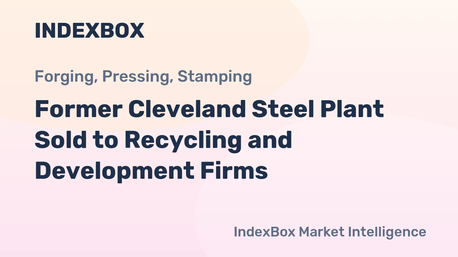 Former Cleveland Steel Plant Sold to Recycling and Development Firms