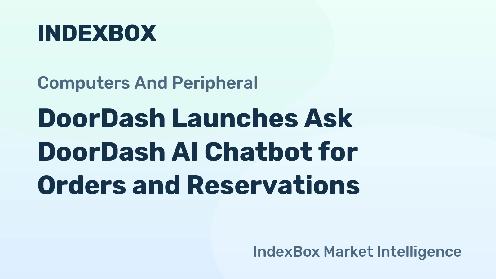 DoorDash Launches Ask DoorDash AI Chatbot for Orders and Reservations