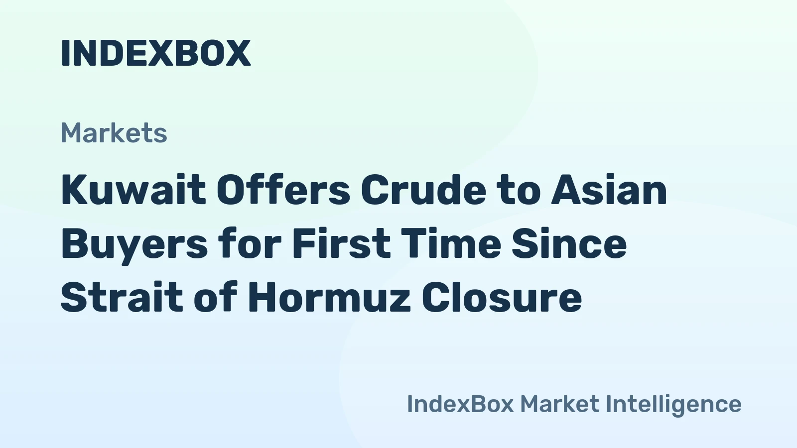 Kuwait Offers Crude to Asian Buyers for First Time Since Strait of Hormuz Closure